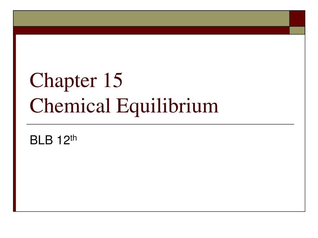 PPT - Chapter 15 Chemical Equilibrium PowerPoint Presentation, free download - ID:2390082