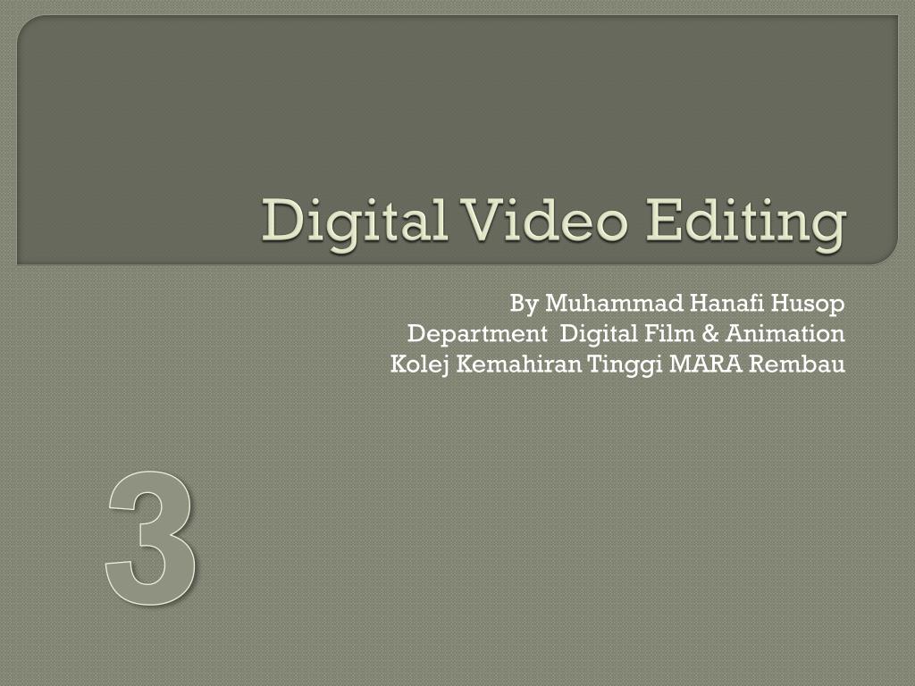 PPT - Digital Video Editing PowerPoint Presentation, free download - ID ...