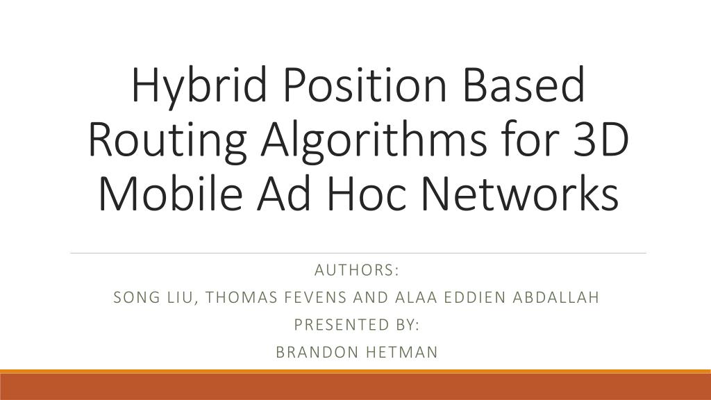PPT - Hybrid Position Based Routing Algorithms for 3D Mobile Ad Hoc ...