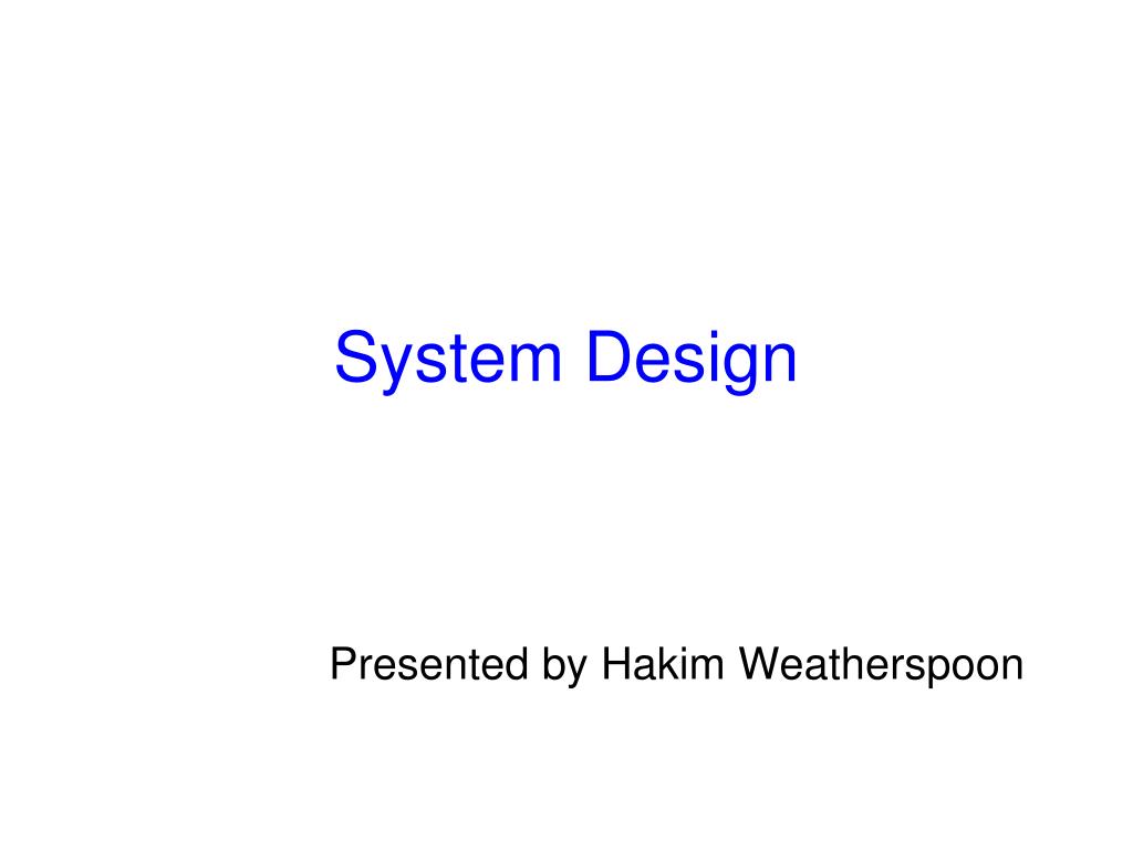 PPT - System Design PowerPoint Presentation, free download - ID:2391157
