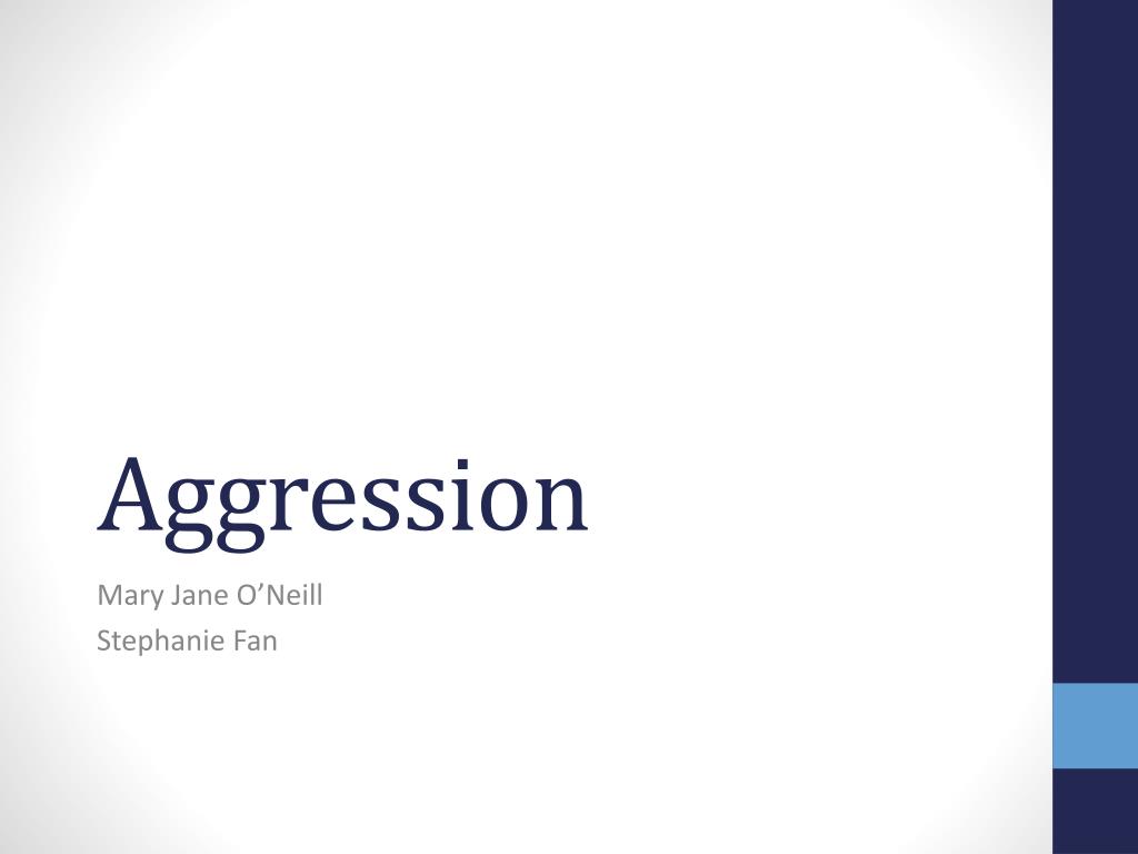 PPT - Aggression PowerPoint Presentation, free download - ID:2391310