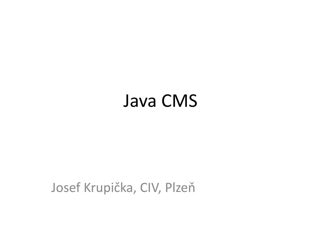 PPT - Java CMS PowerPoint Presentation, free download - ID:2391496