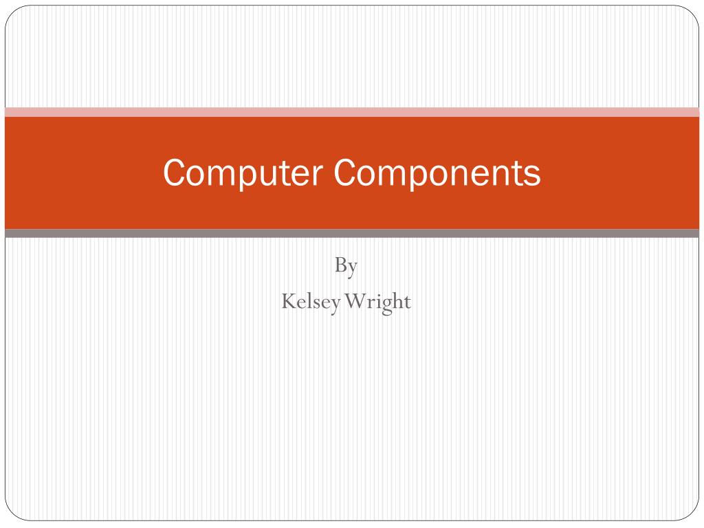 PPT - Computer Components PowerPoint Presentation, free download - ID ...