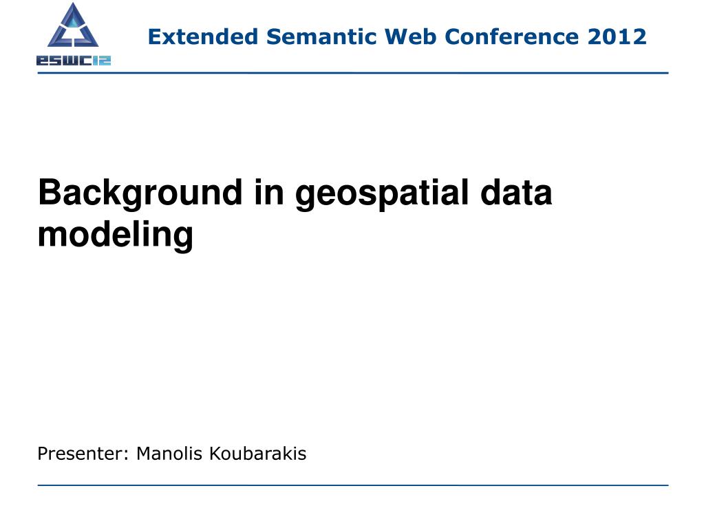 PPT - Background in geospatial data modeling PowerPoint Presentation ...