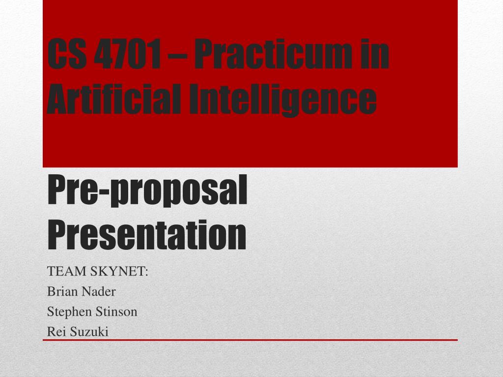 PPT - CS 4701 – Practicum in Artificial Intelligence Pre-proposal ...