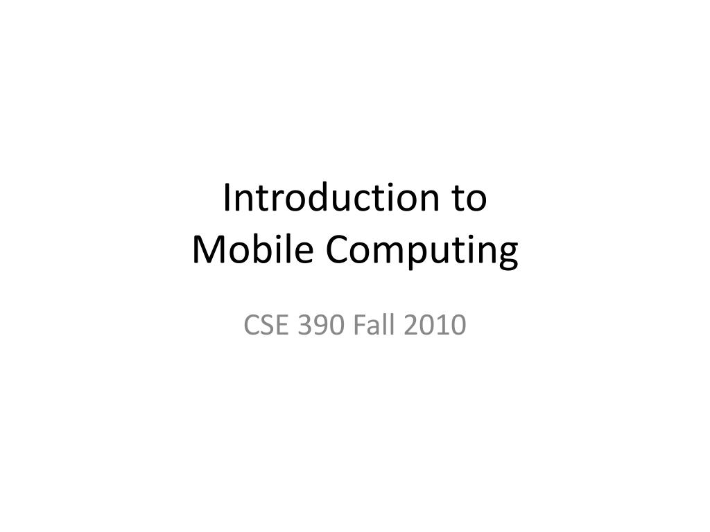 PPT - Introduction to Mobile Computing PowerPoint Presentation, free ...