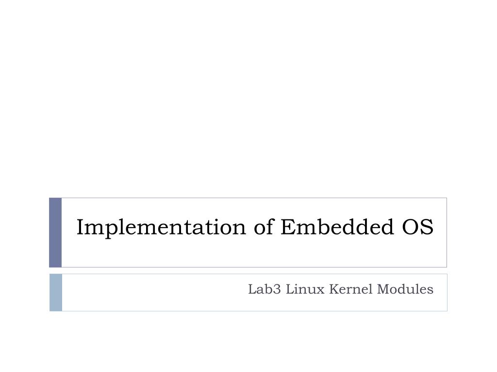 PPT - Implementation of Embedded OS PowerPoint Presentation, free ...