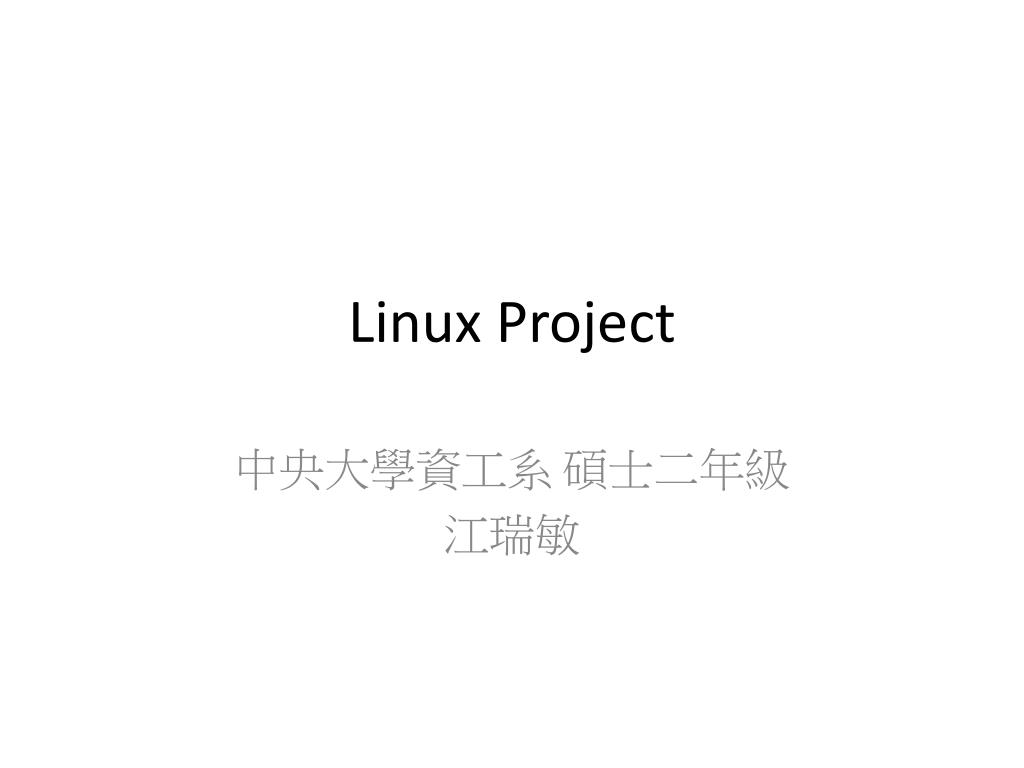 PPT - Linux Project PowerPoint Presentation, free download - ID:2394313