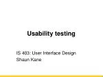 PPT - Usability Testing PowerPoint Presentation, free download - ID:409564
