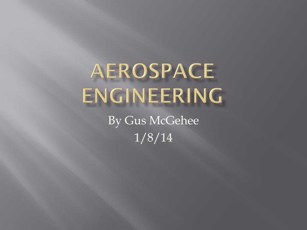 PPT - Aerospace Engineering PowerPoint Presentation, free download - ID ...