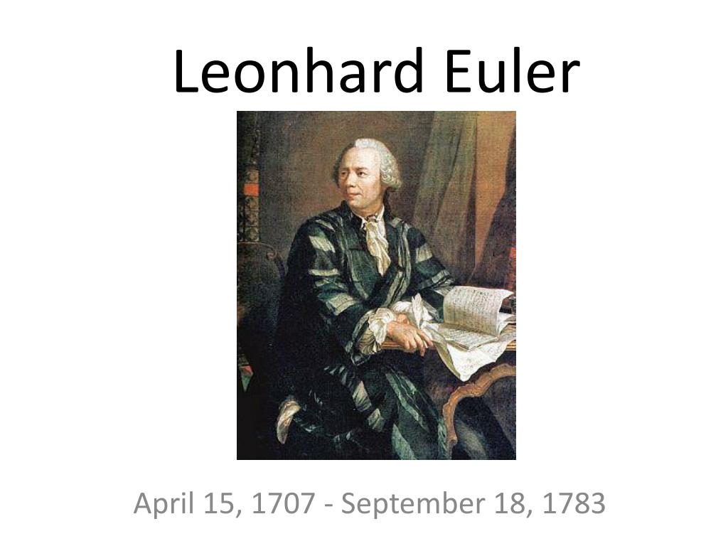 PPT - Leonhard Euler PowerPoint Presentation, free download - ID:2395515