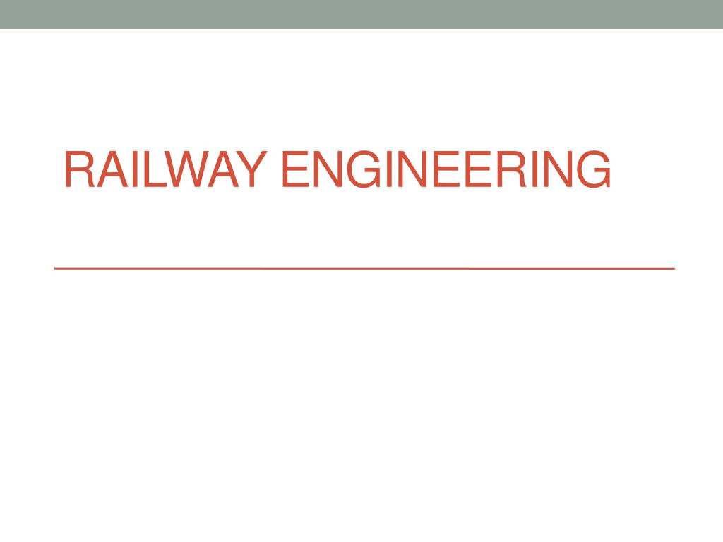 PPT - Railway engineering PowerPoint Presentation, free download - ID ...
