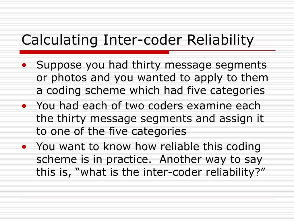 PPT - Calculating Inter-coder Reliability PowerPoint Presentation, free ...