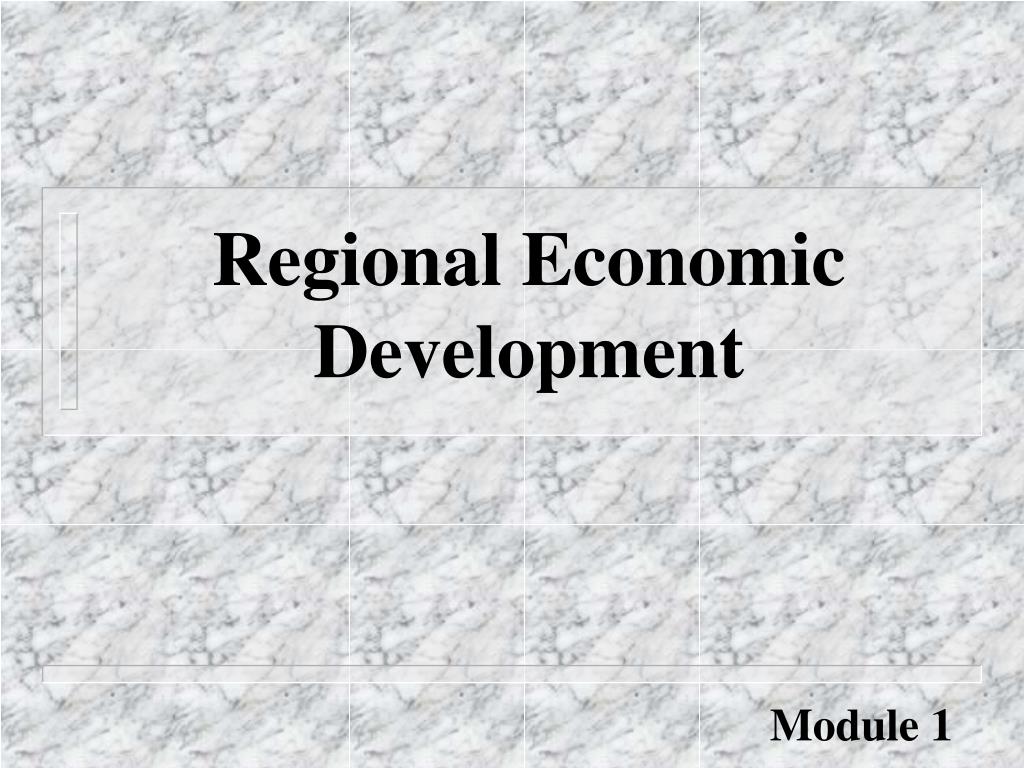 PPT - Regional Economic Development PowerPoint Presentation, free ...
