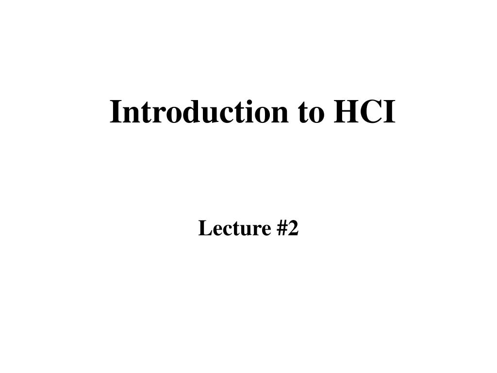 PPT - Introduction to HCI PowerPoint Presentation, free download - ID ...