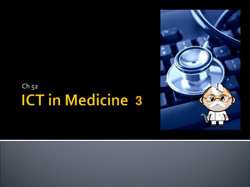 PPT - ICT in Medicine PowerPoint Presentation, free download - ID:2397005