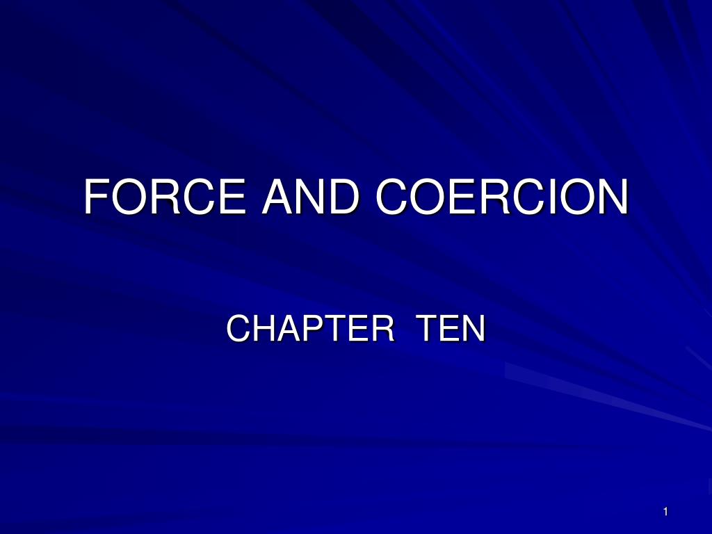 PPT - FORCE AND COERCION PowerPoint Presentation, free download - ID ...