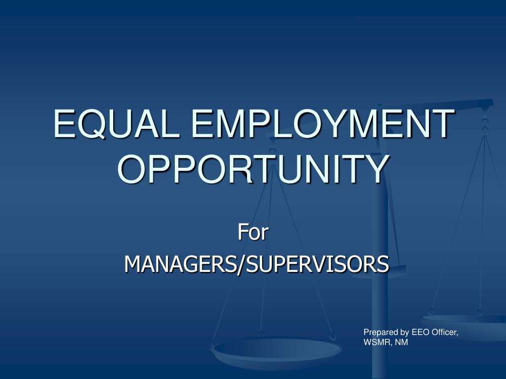PPT - EQUAL EMPLOYMENT OPPORTUNITY PowerPoint Presentation, free download - ID:2397538