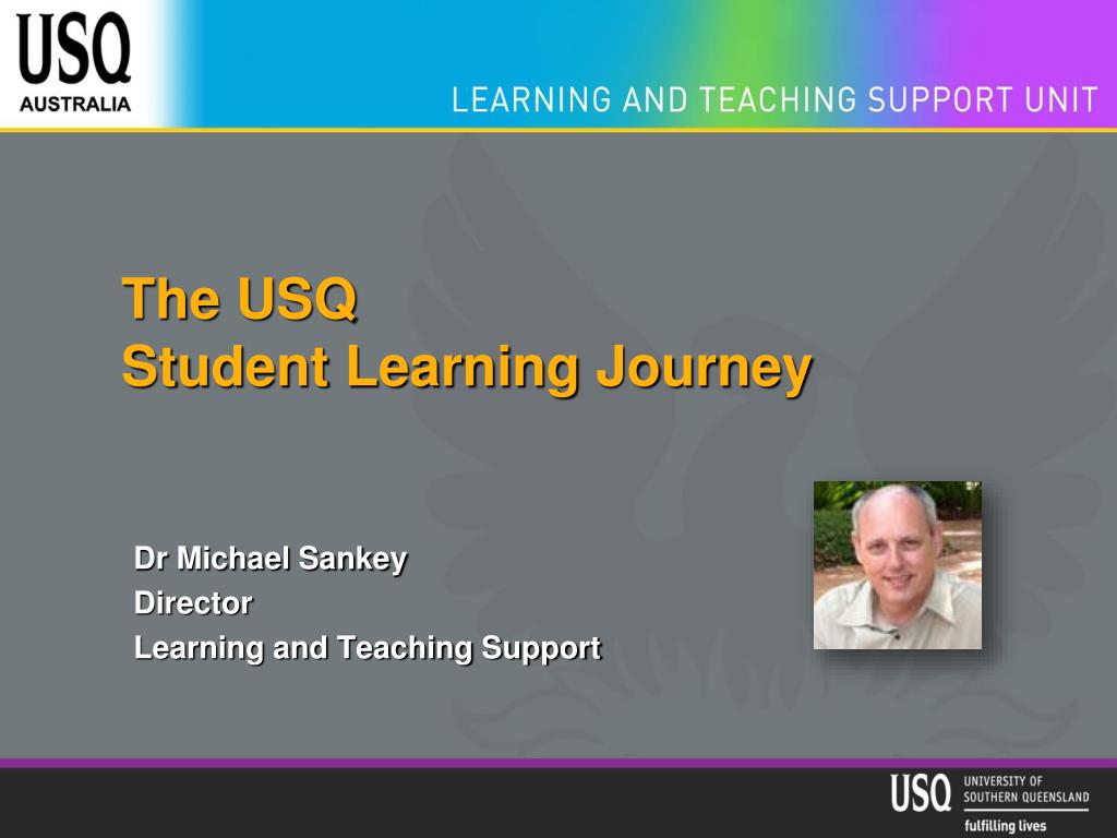 PPT - The USQ Student Learning Journey PowerPoint Presentation, free ...