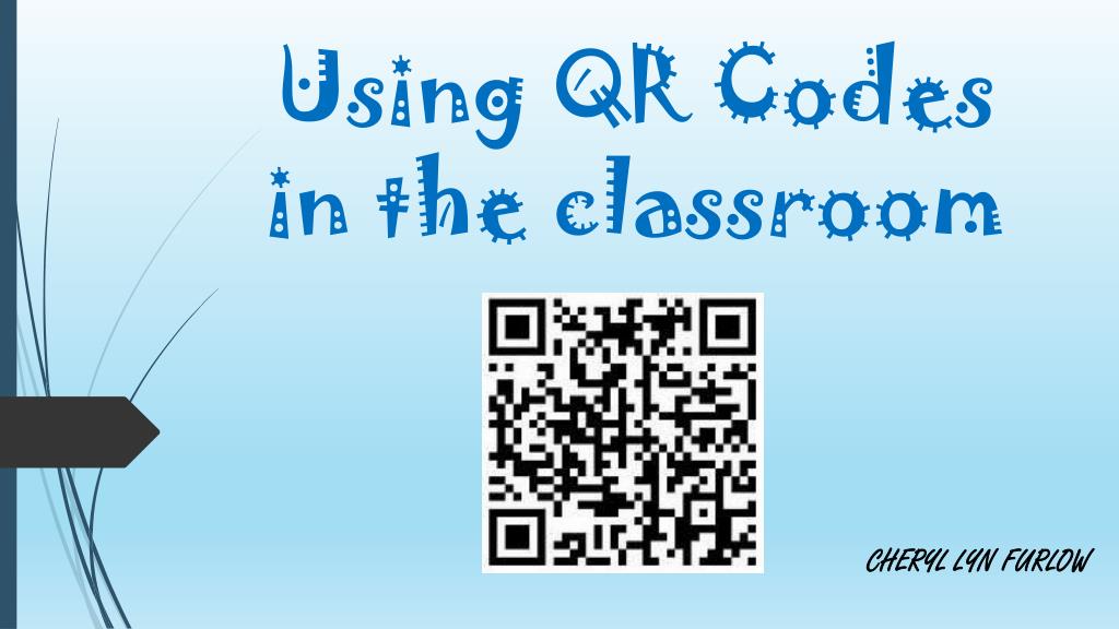PPT - Using QR Codes in the classroom PowerPoint Presentation, free ...