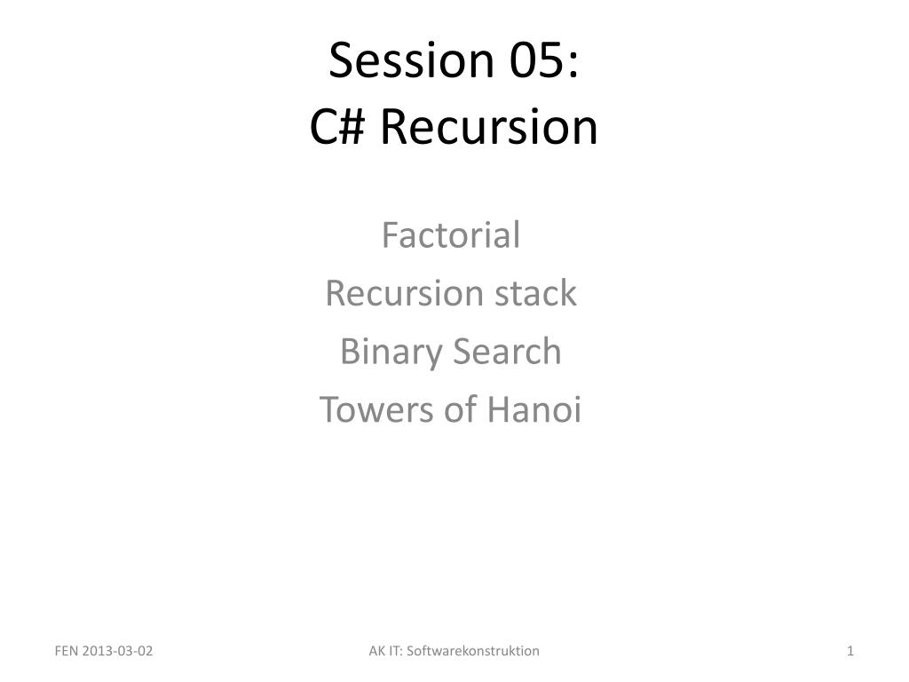 Ppt Session 05 C Recursion Powerpoint Presentation Free Download