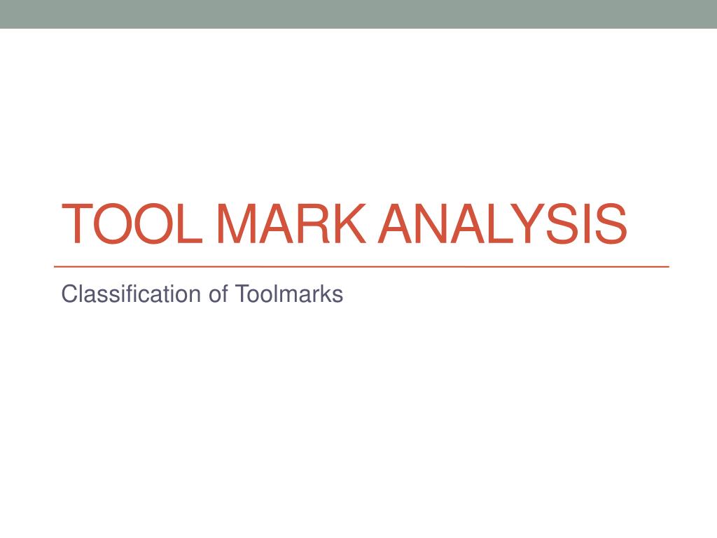 PPT - Tool Mark Analysis PowerPoint Presentation, free download - ID ...