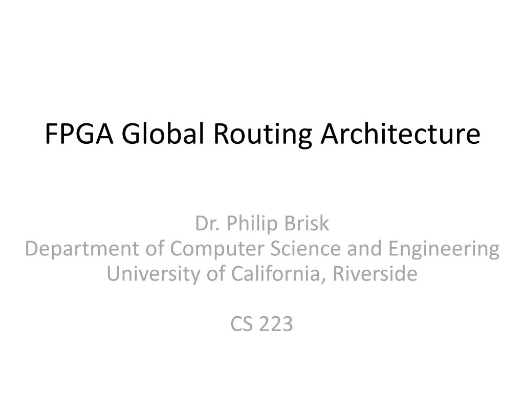 PPT - FPGA Global Routing Architecture PowerPoint Presentation, free download - ID:2399252