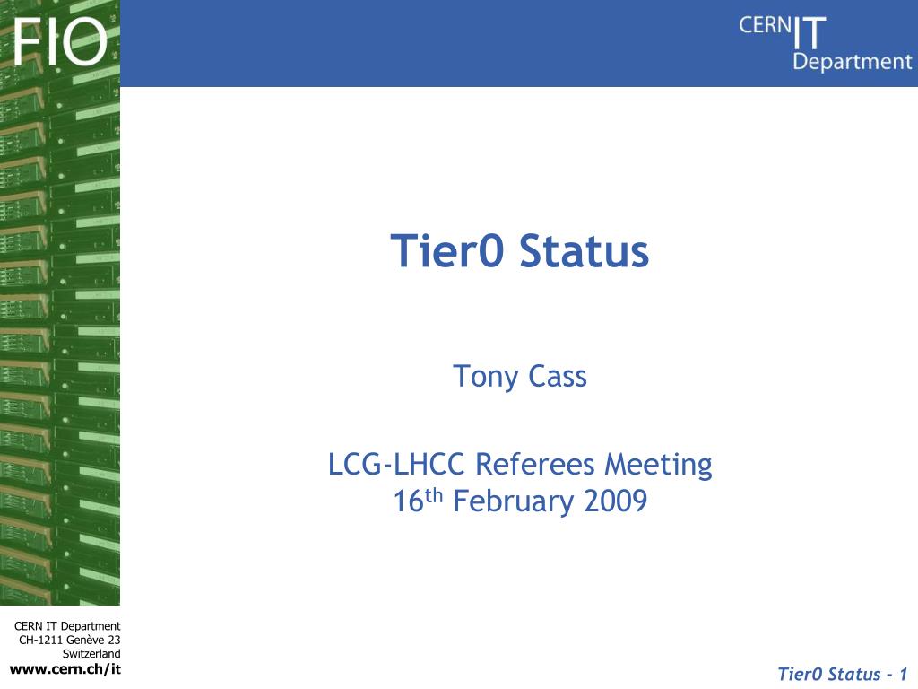 PPT - Tier0 Status PowerPoint Presentation, free download - ID:2399276