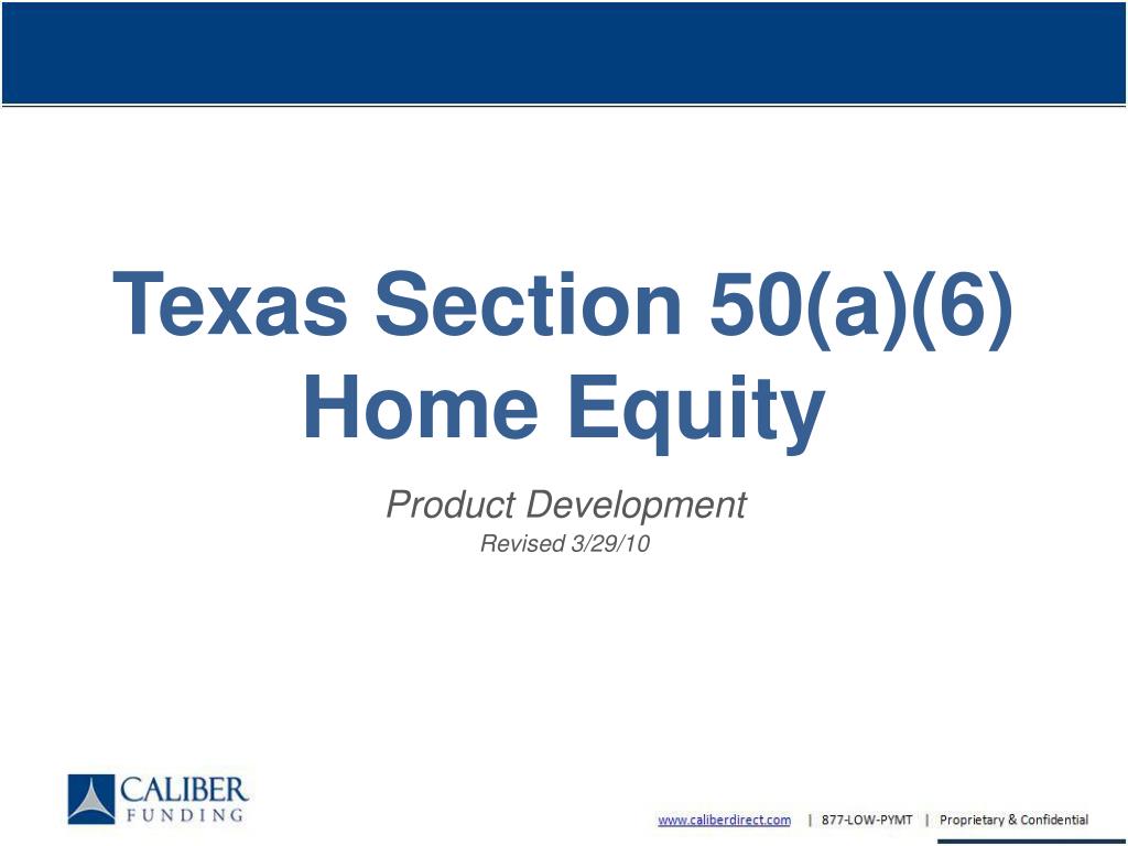 PPT - Texas Section 50(a)(6) Home Equity PowerPoint Presentation, free ...