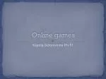 PPT - Details of Online games Manmeet Singh Grover PowerPoint ...