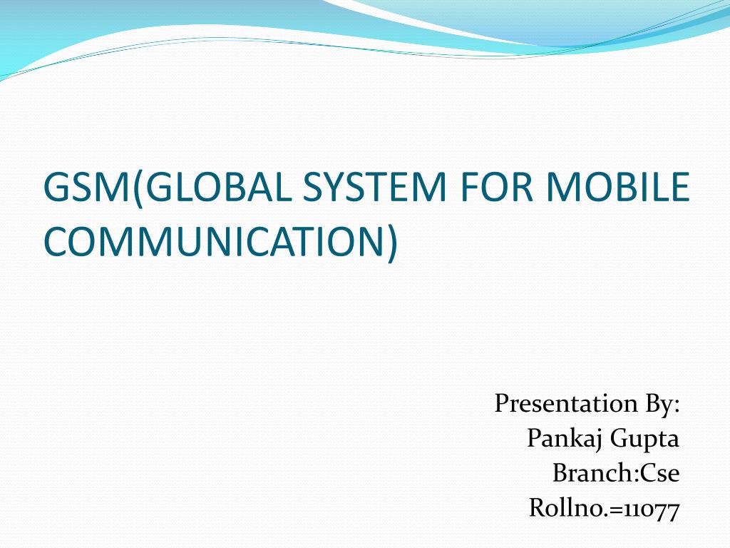 PPT - GSM(GLOBAL SYSTEM FOR MOBILE COMMUNICATION) PowerPoint ...