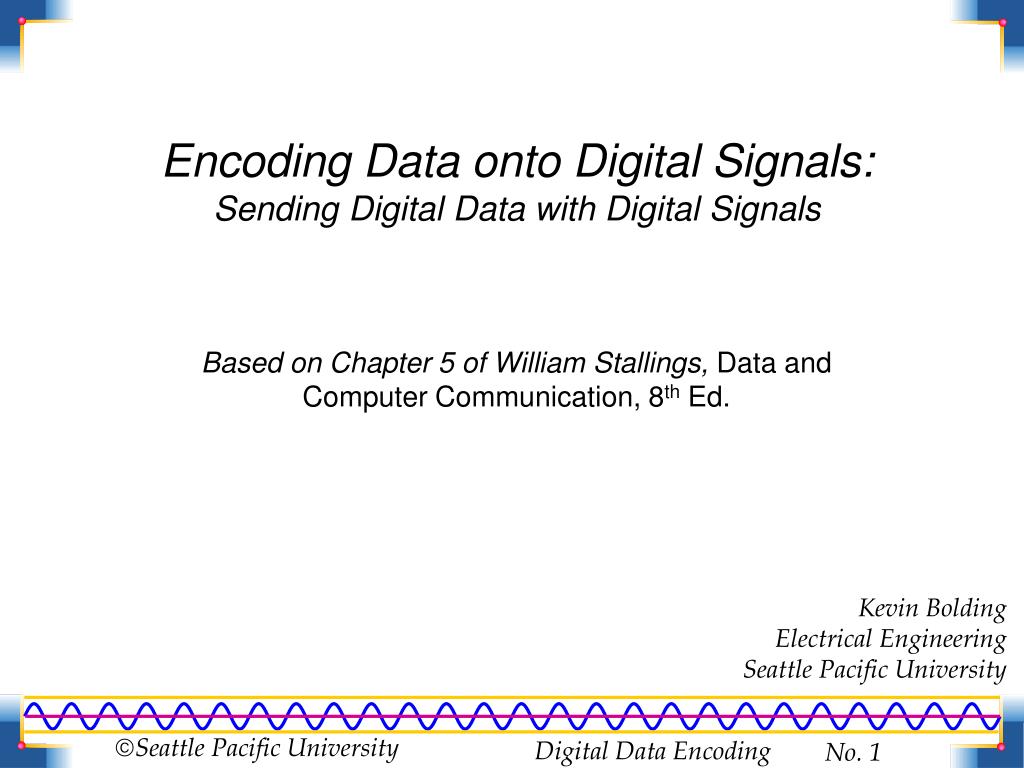 PPT - Encoding Data onto Digital Signals: Sending Digital Data with Digital Signals PowerPoint ...