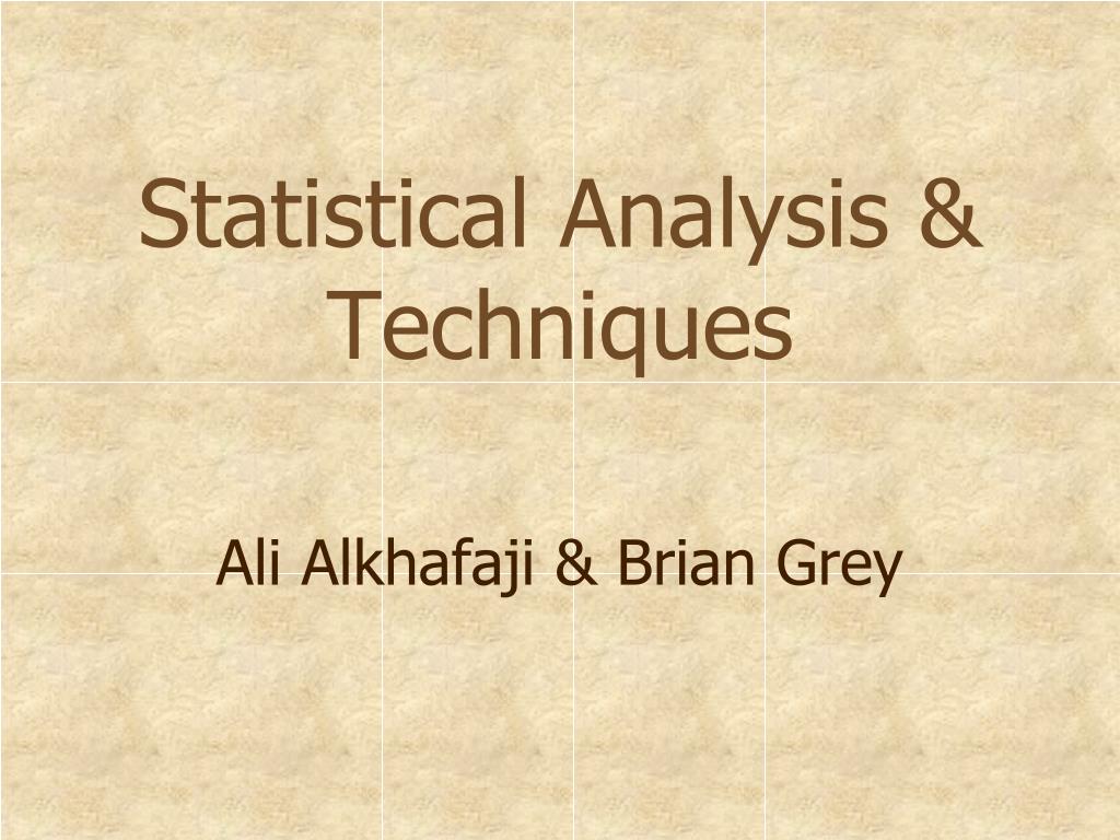 PPT - Statistical Analysis & Techniques PowerPoint Presentation - ID:2400525