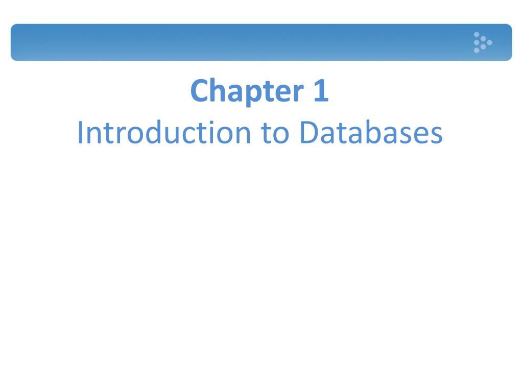 PPT - Chapter 1 Introduction to Databases PowerPoint Presentation, free download - ID:2400734