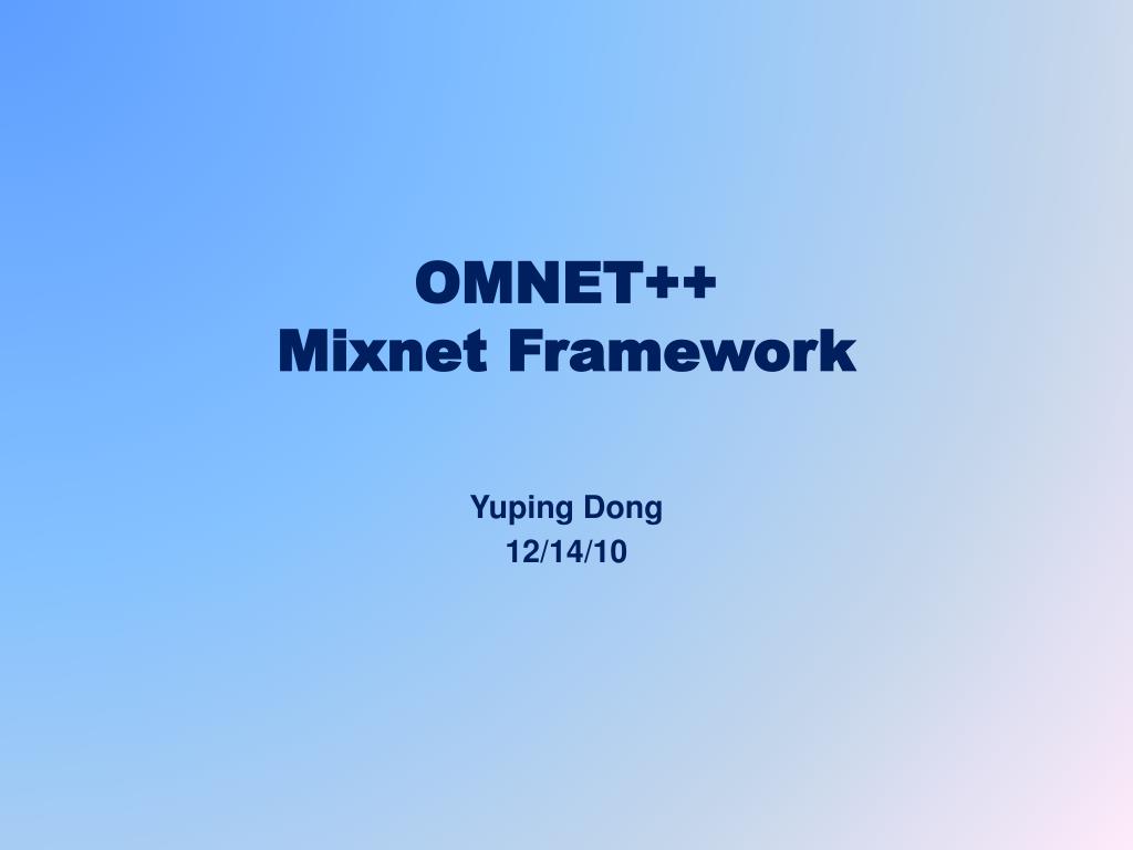 PPT - OMNET++ Mixnet Framework PowerPoint Presentation, free download ...