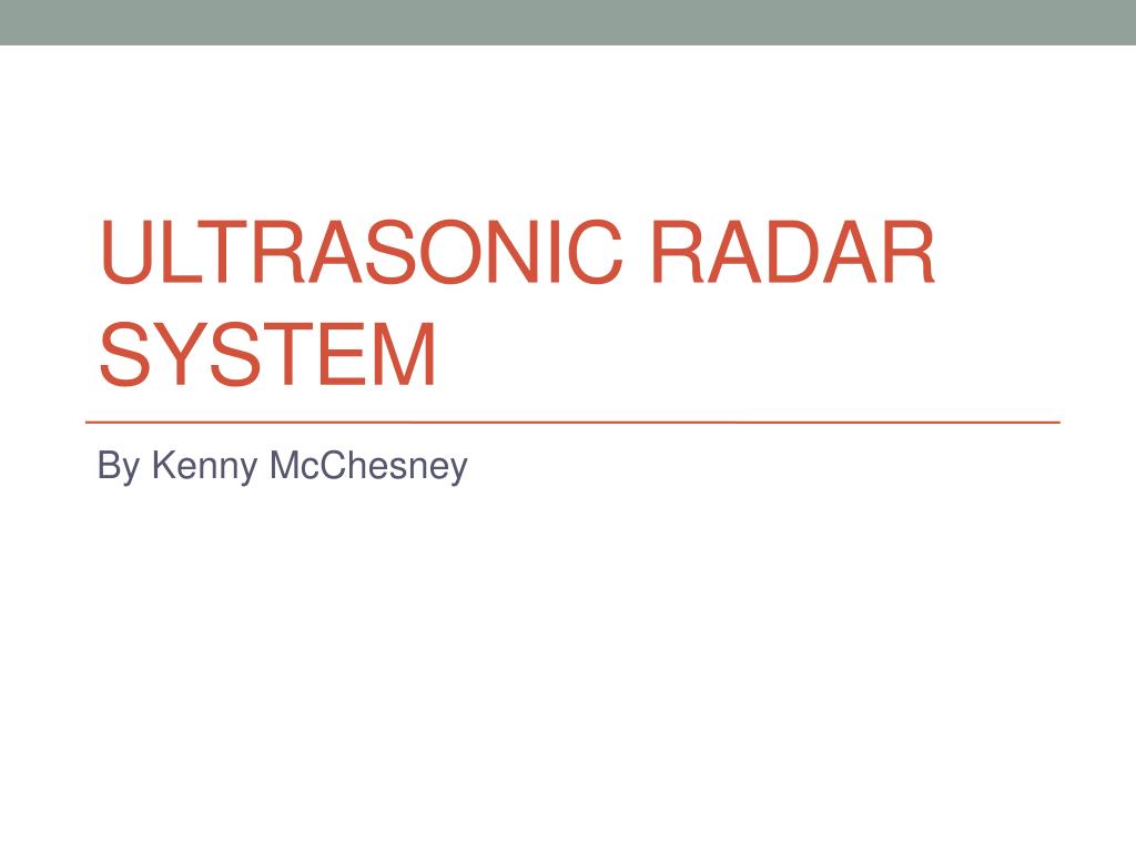 PPT - Ultrasonic Radar System PowerPoint Presentation, free download ...
