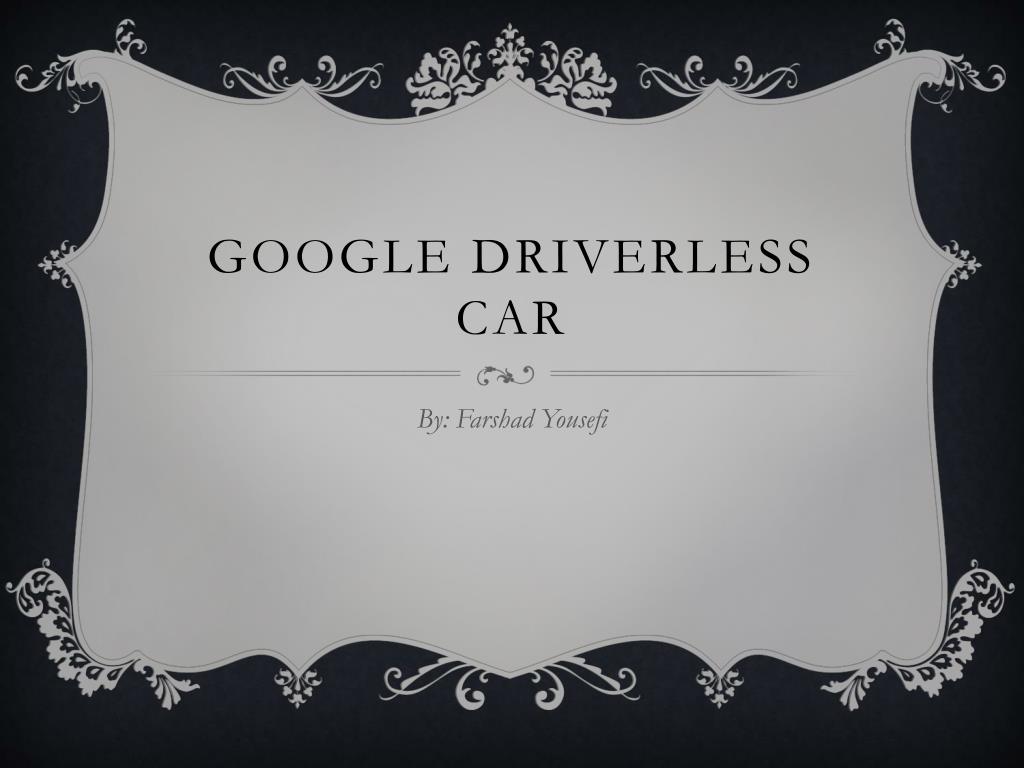 PPT - Google Driverless Car PowerPoint Presentation, free download - ID ...