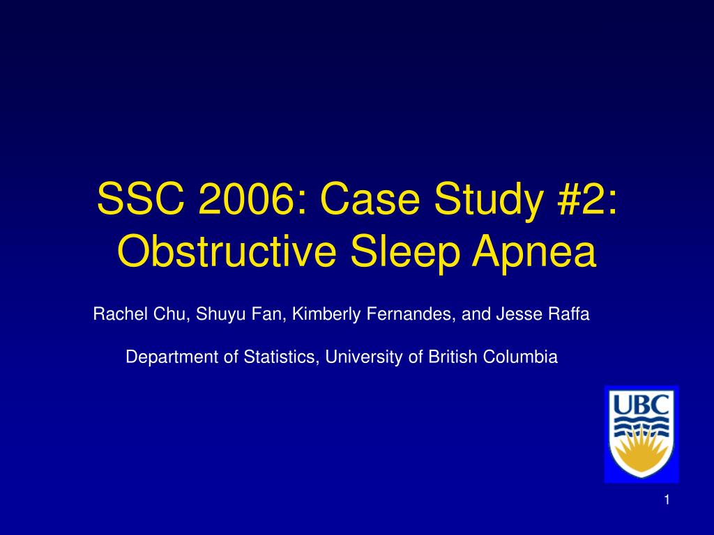 PPT - SSC 2006: Case Study #2: Obstructive Sleep Apnea PowerPoint Presentation - ID:2404280