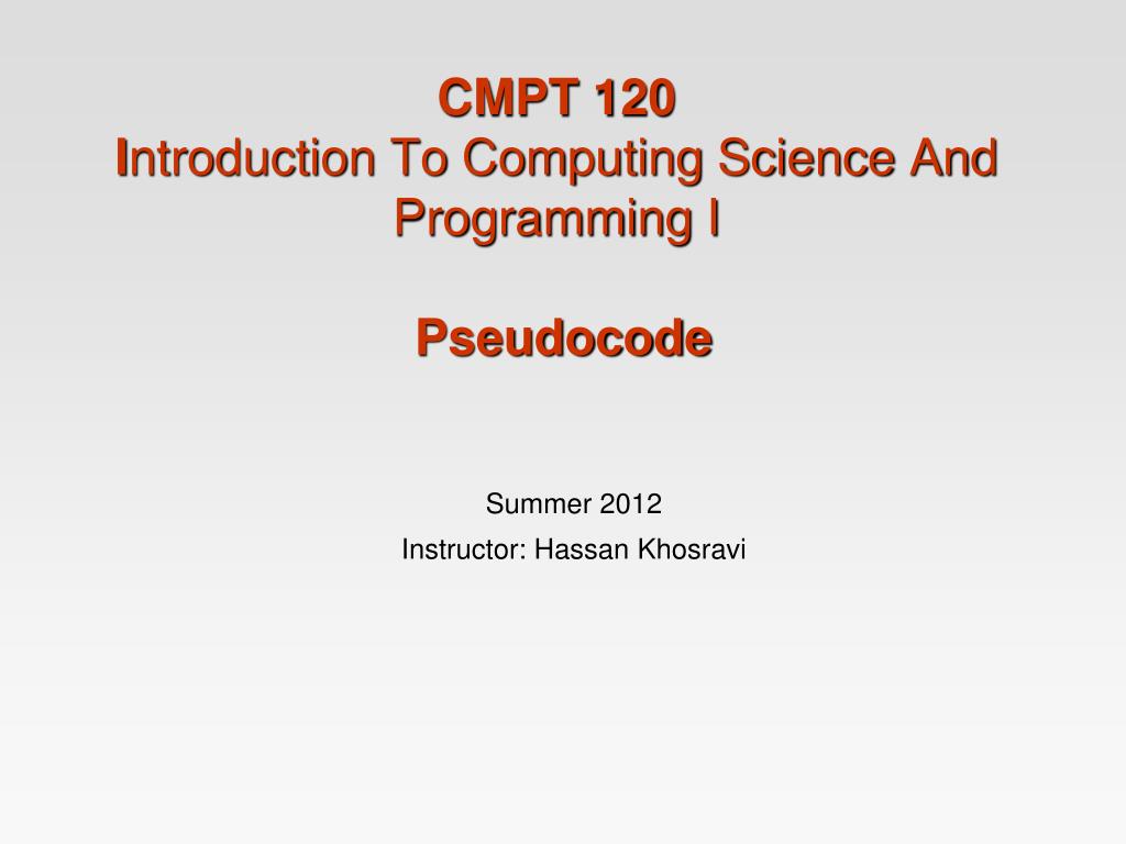 PPT - CMPT 120 I ntroduction To Computing Science And Programming I ...