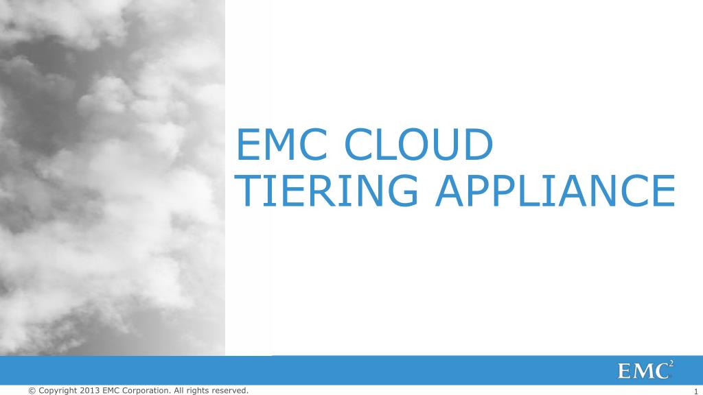 PPT - EMC CLOUD TIERING APPLIANCE PowerPoint Presentation, free ...
