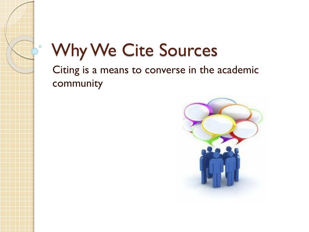 PPT - Why We Cite Sources PowerPoint Presentation, free download - ID ...