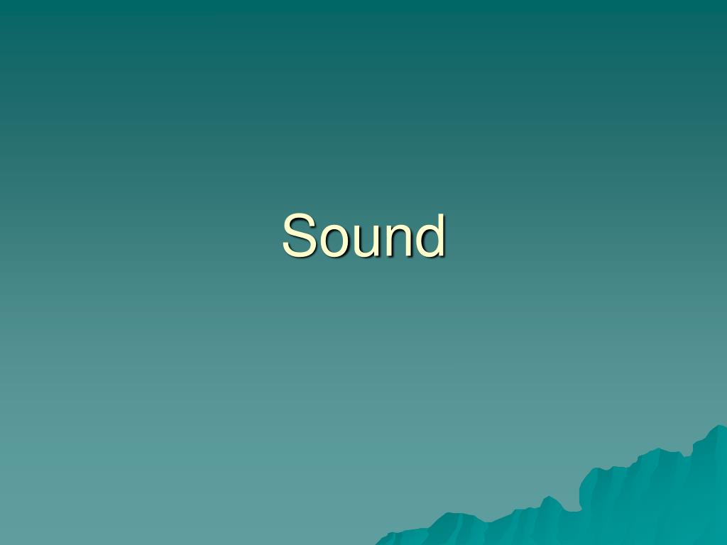 PPT - Sound PowerPoint Presentation, free download - ID:2404796
