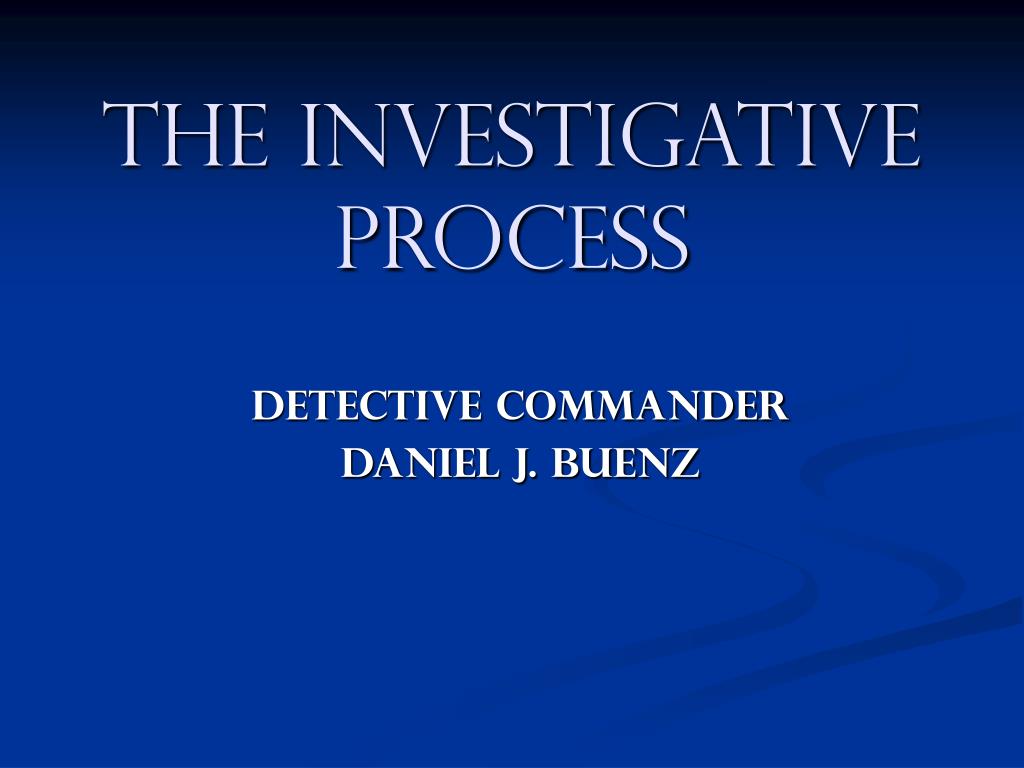 PPT - The Investigative Process PowerPoint Presentation, free download ...