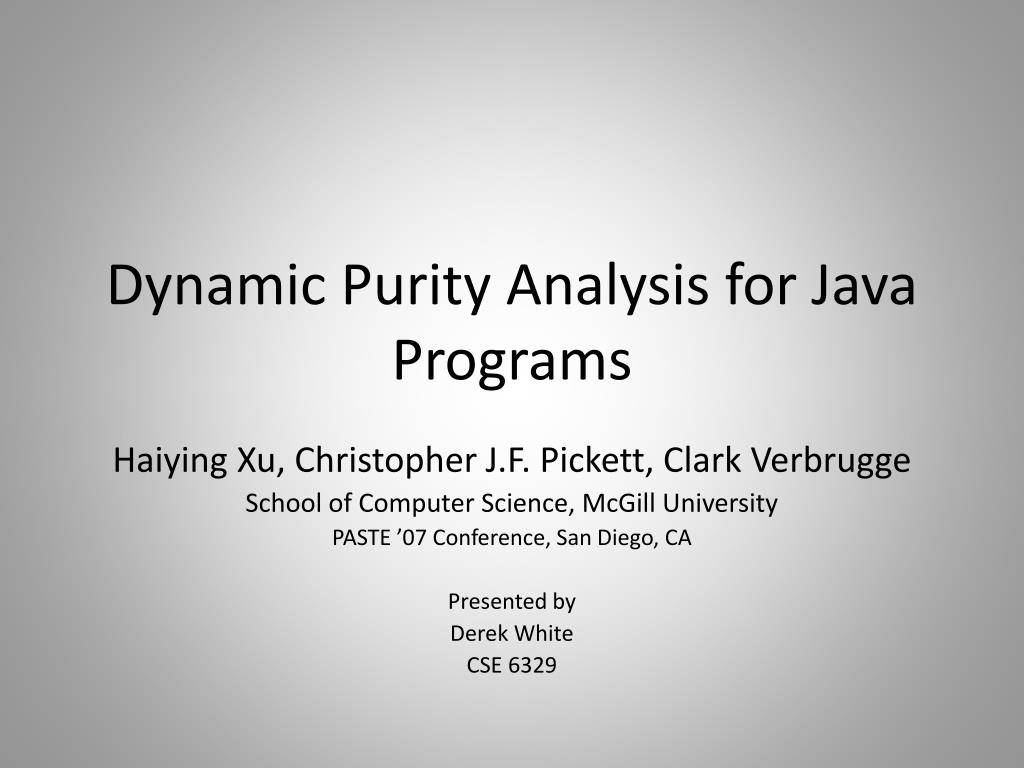 PPT - Dynamic Purity Analysis for Java Programs PowerPoint Presentation ...