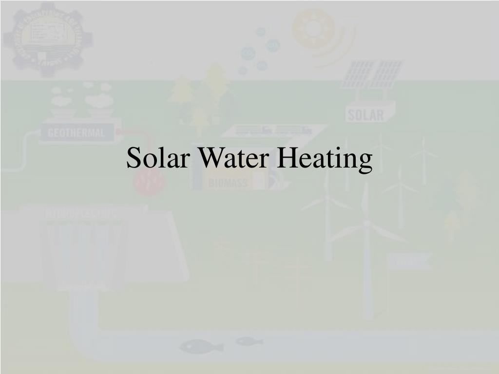 PPT - Solar Water Heating PowerPoint Presentation, free download - ID ...