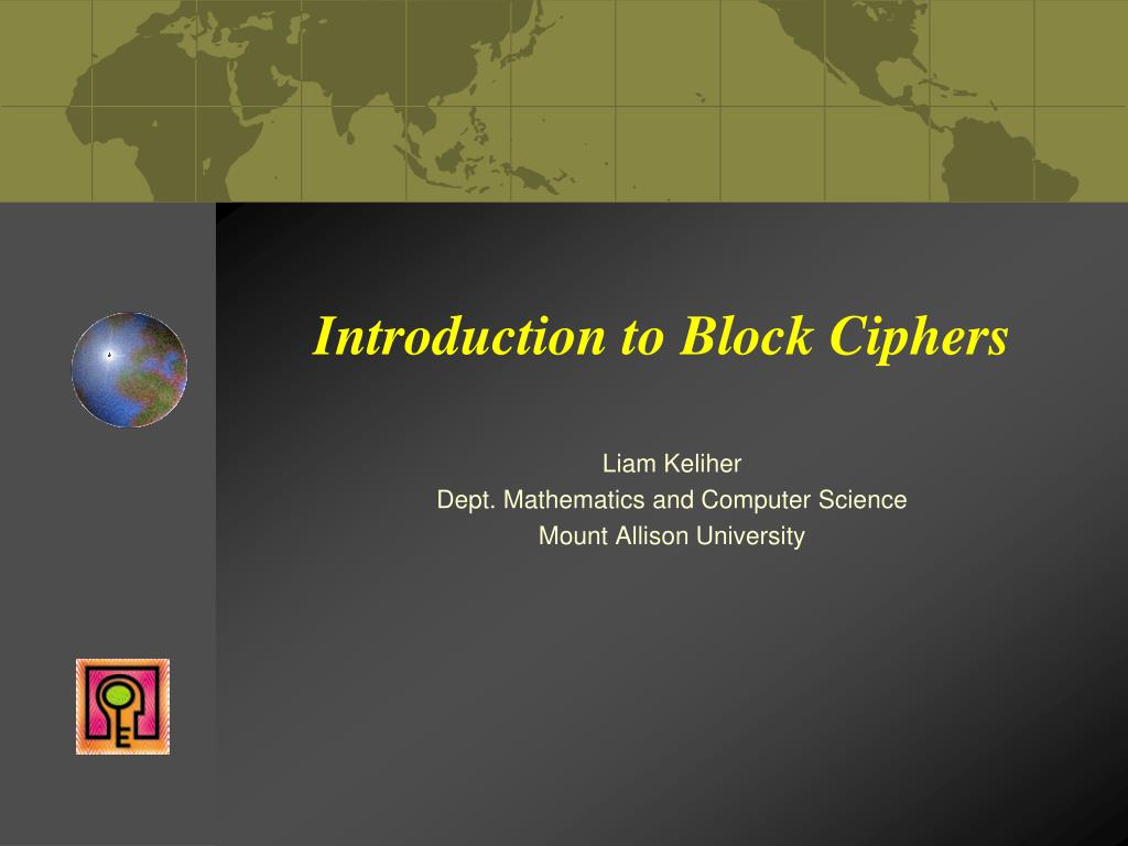 PPT - Introduction to Block Ciphers PowerPoint Presentation, free ...