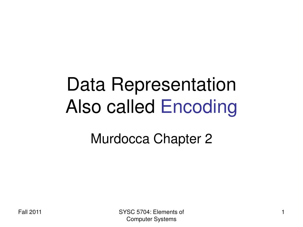 PPT - Data Representation Also called Encoding PowerPoint Presentation ...