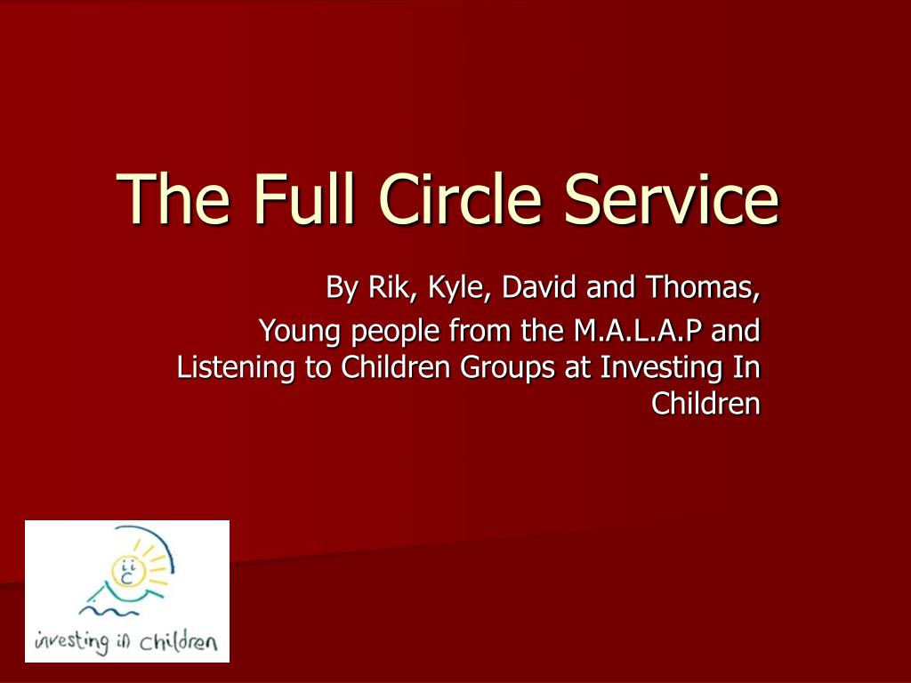 PPT - The Full Circle Service PowerPoint Presentation, free download ...
