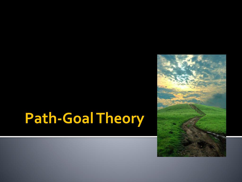 PPT - Path-Goal Theory PowerPoint Presentation, free download - ID:2407530