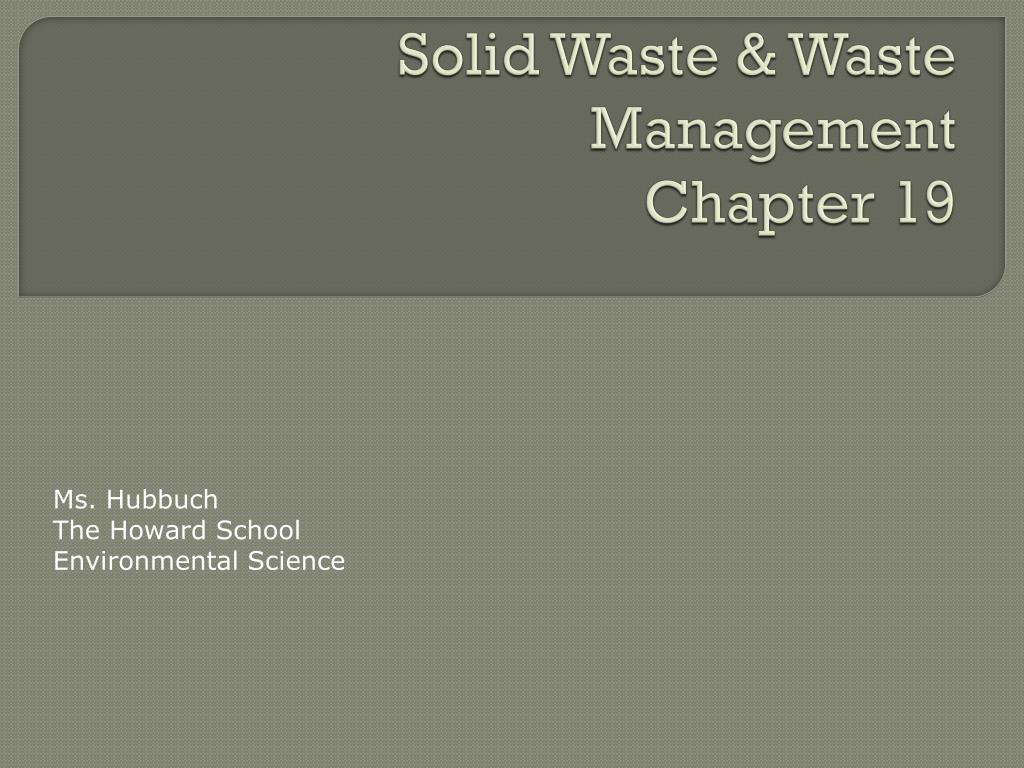 PPT - Solid Waste & Waste Management Chapter 19 PowerPoint Presentation ...